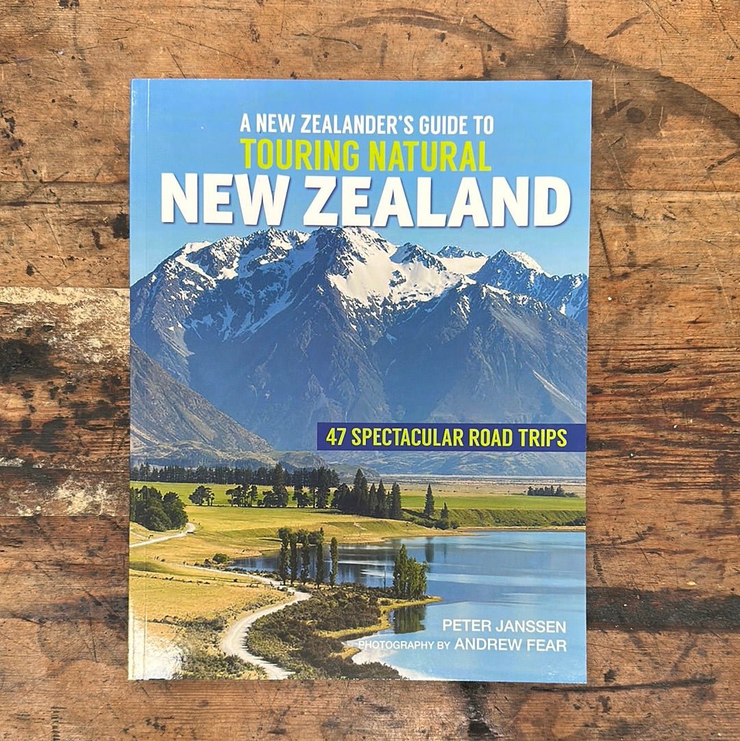 A New Zealander's Guide to Touring Natural New Zealand - The Flower Crate